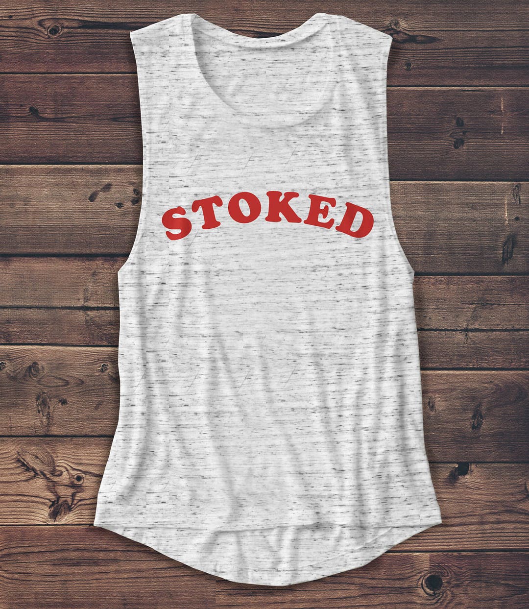 Stoked - Women's Muscle Tee - Muscle Tank - Graphic Tees - Workout ...