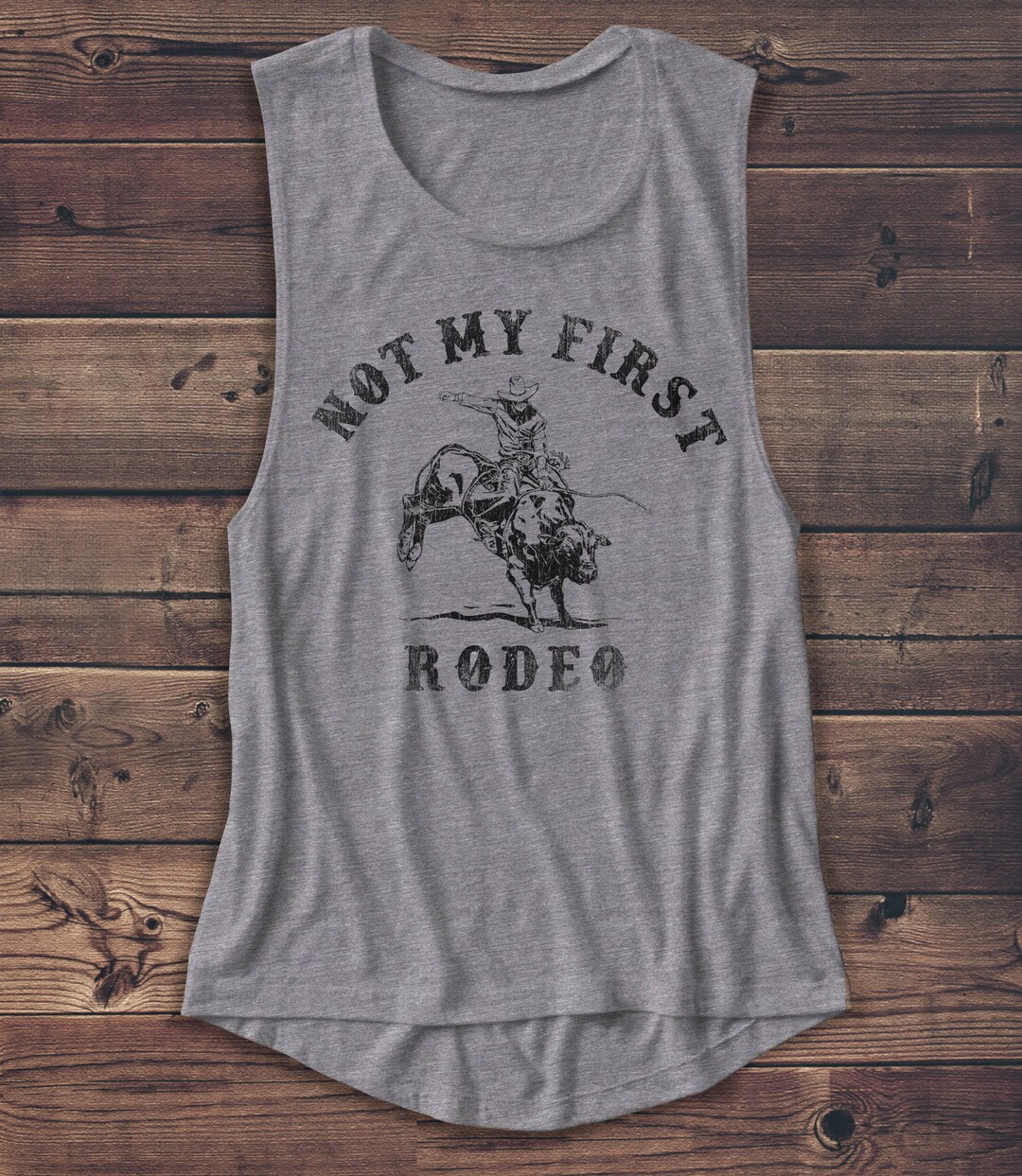 Not My First Rodeo Muscle - Women's Graphic Tee - Cowboy - Country ...