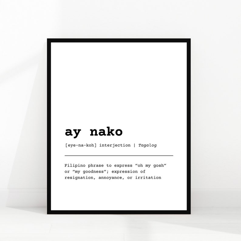 Ay Nako Filipino Art Tagalog Definition Filipino Phrases Philippines ...