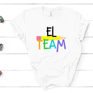EL Teacher Shirt ELL Team esol, Esl, Ell Squad Tee T-shirt Tshirt ...