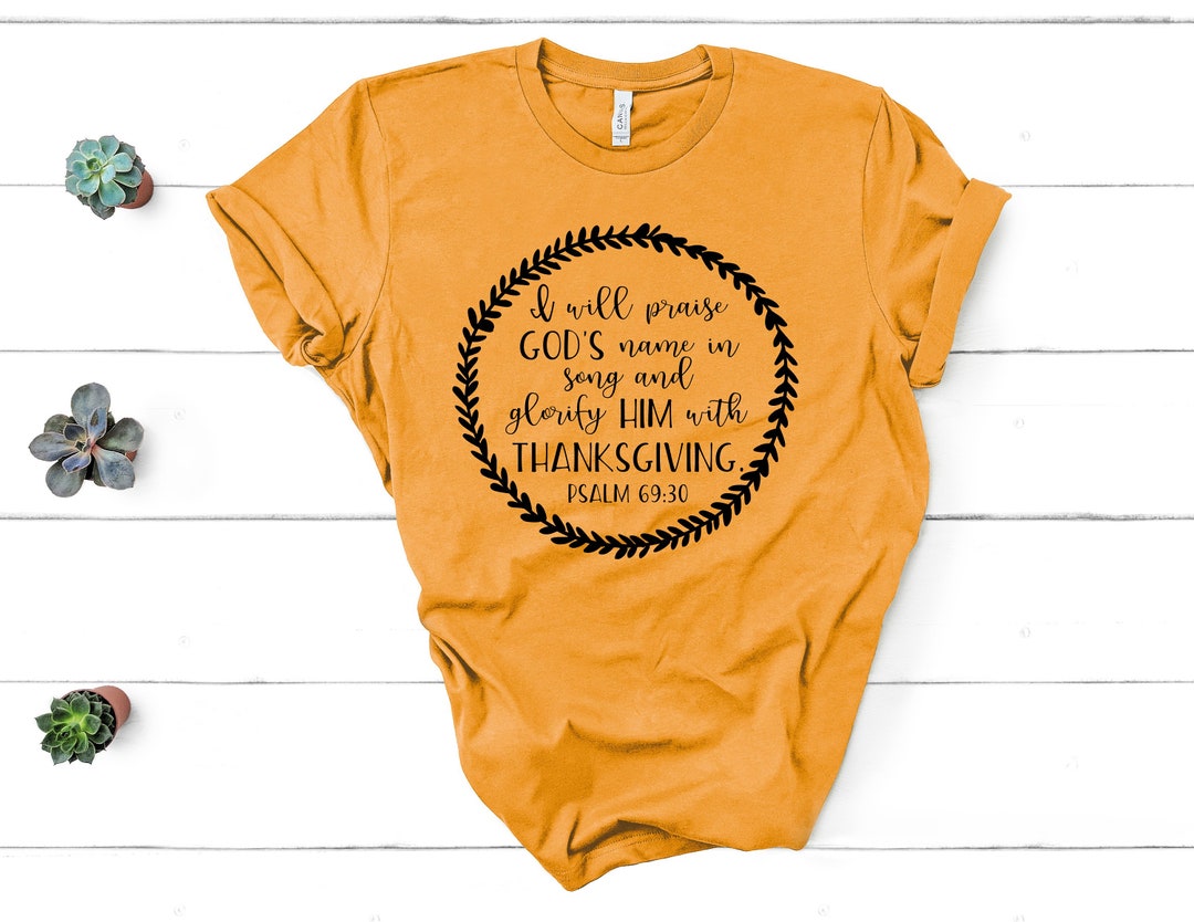 Fall Thanksgiving Shirt Tee Fall Praise God's Name Glorify Thanksgiving ...