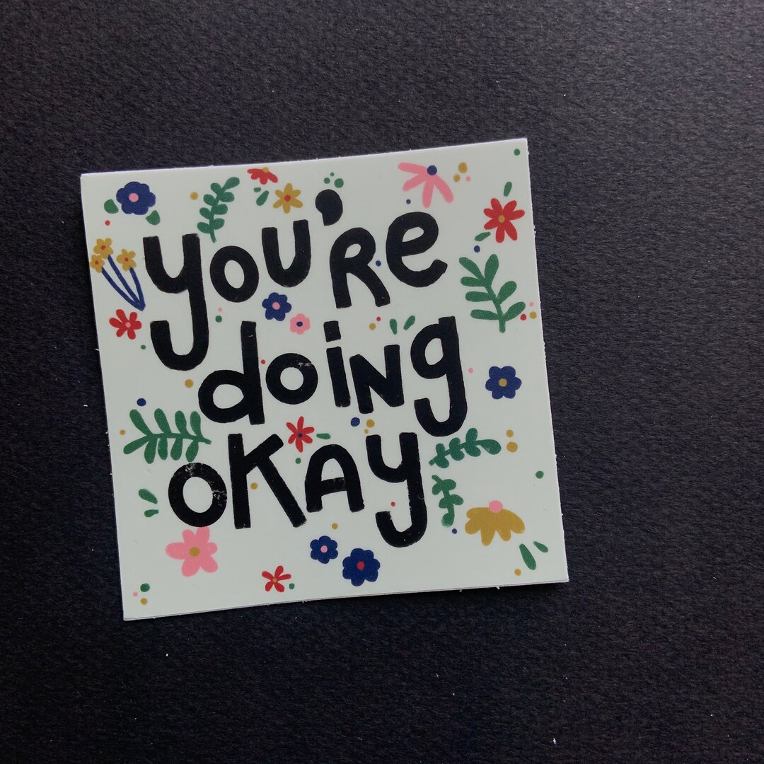 You’re Doing Okay Sticker - Etsy