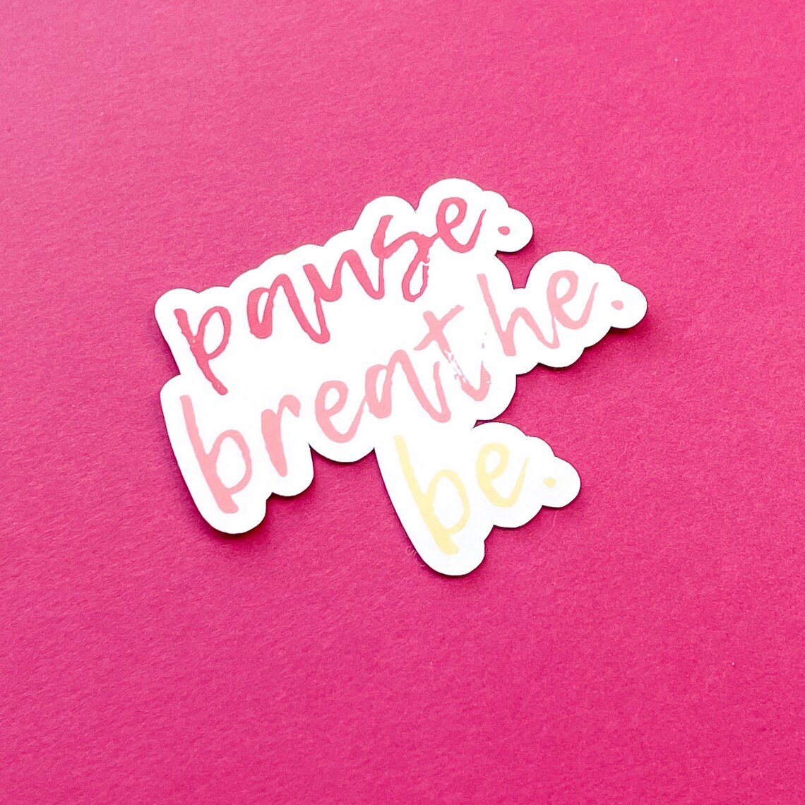 Pause Breathe Be Sticker Waterproof Vinyl Sticker | Etsy