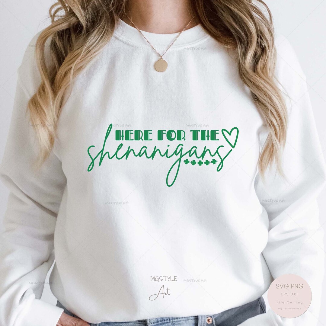 Here for the Shenanigans Svg, Lucky Svg, St Patrick's Day Svg, Funny St ...