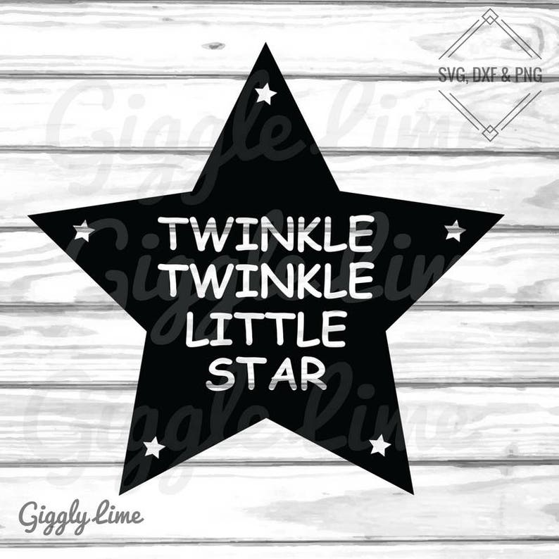 Nursery Rhyme SVG File Twinkle Twinkle Little Star Svg Saying Cricut ...