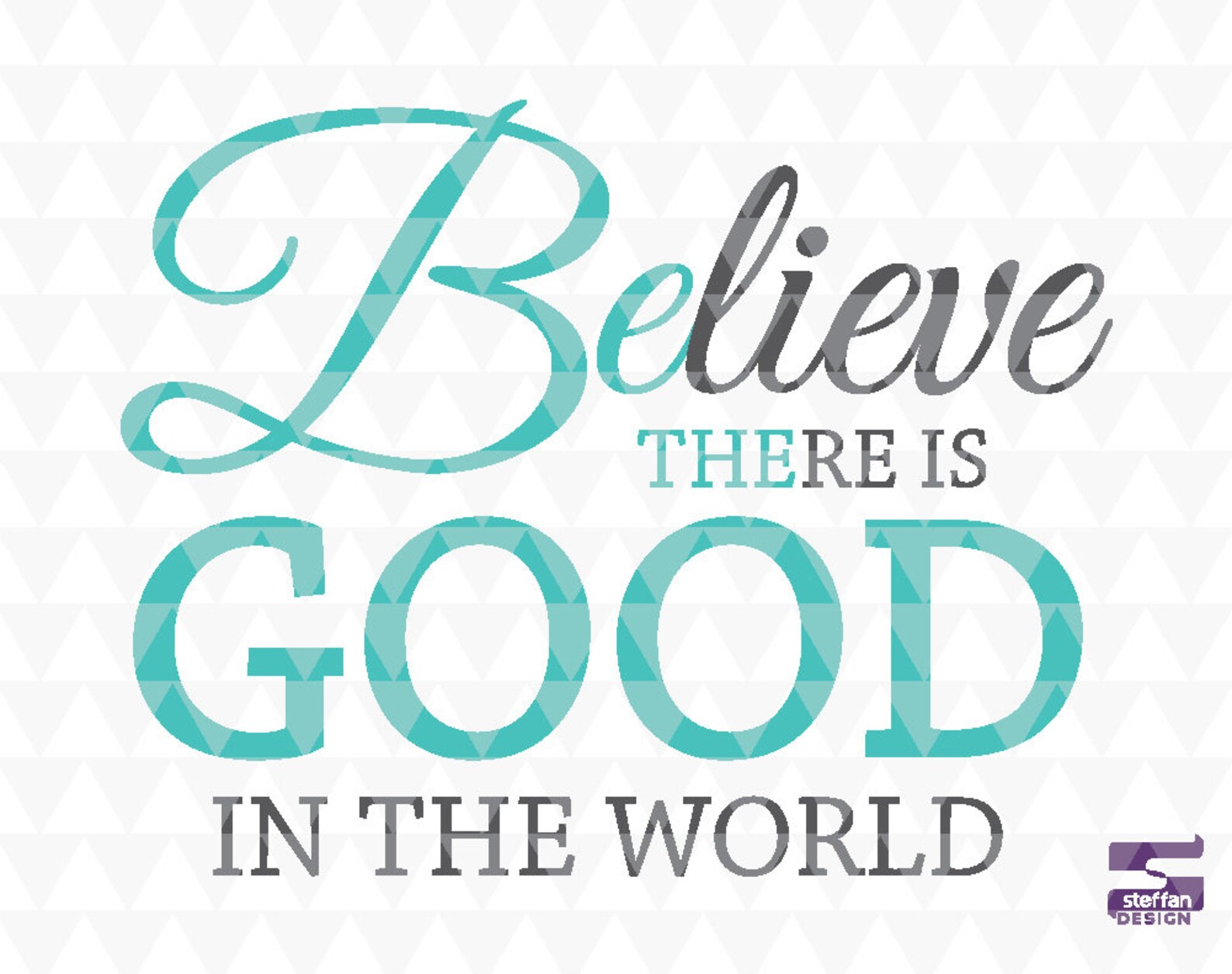 Believe there is good in the world SVG PDF JPEG cricut | Etsy
