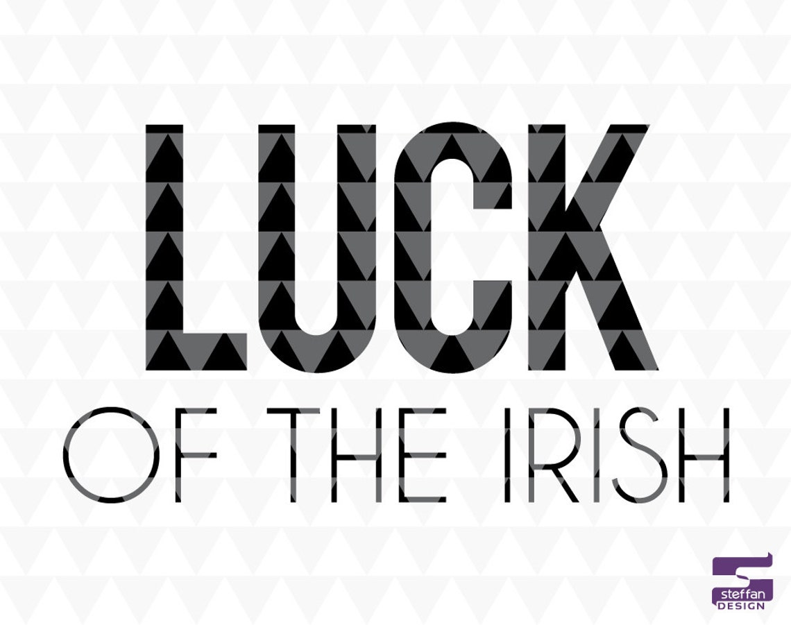 Luck of the Irish - SVG, PDF, JPEG, Cricut Download, Holiday Decor ...