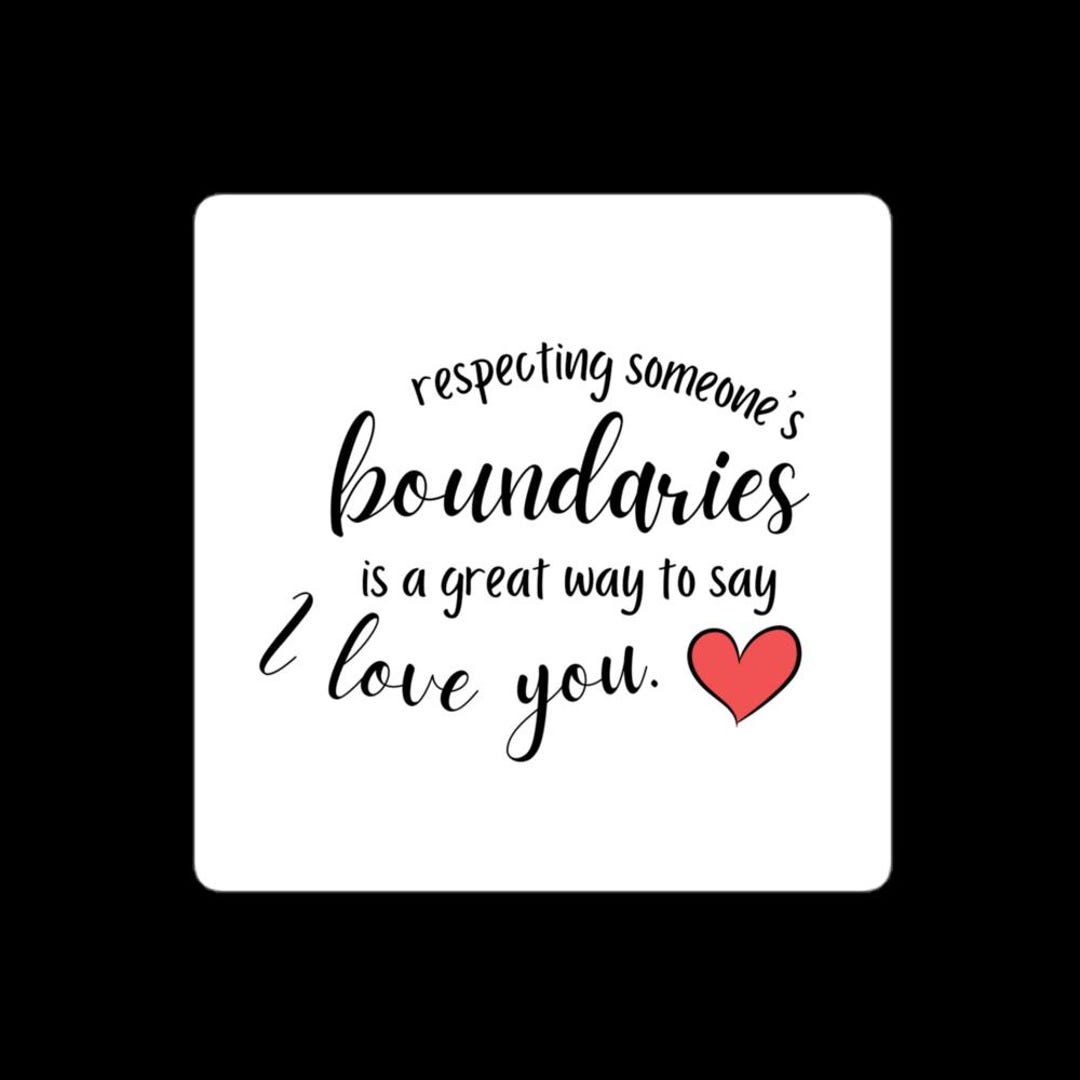Boundaries Sticker - Respecting Boundaries Means "i Love You" - Etsy