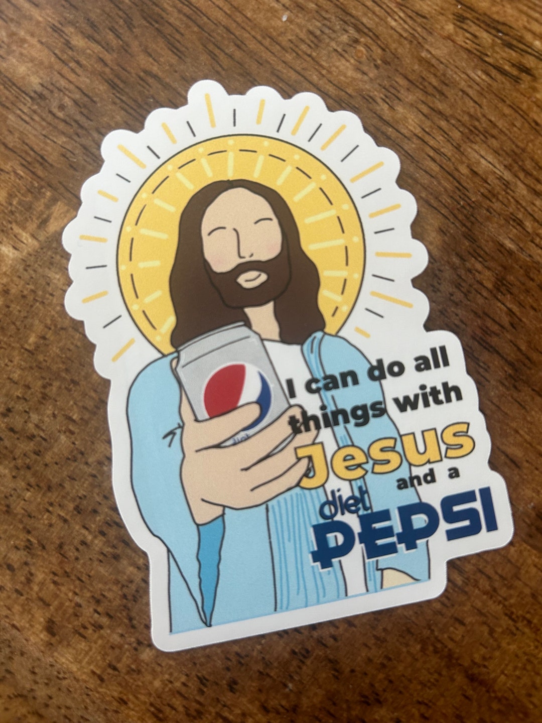 I Can Do All Things With Jesus and a Diet Pepsi- High Quality Vinyl ...