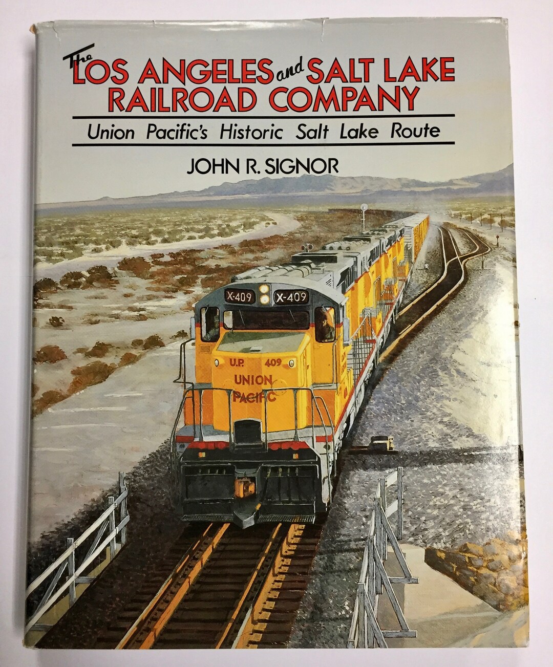 Los Angeles & Salt Lake Railroad Book – Union Pacific History, 1988 ...
