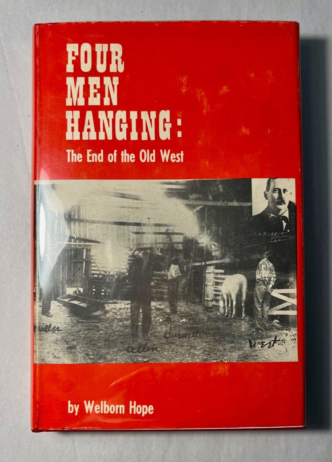 Four Men Hanging: the End of the Old West - Welborn Hope (1974 Signed ...