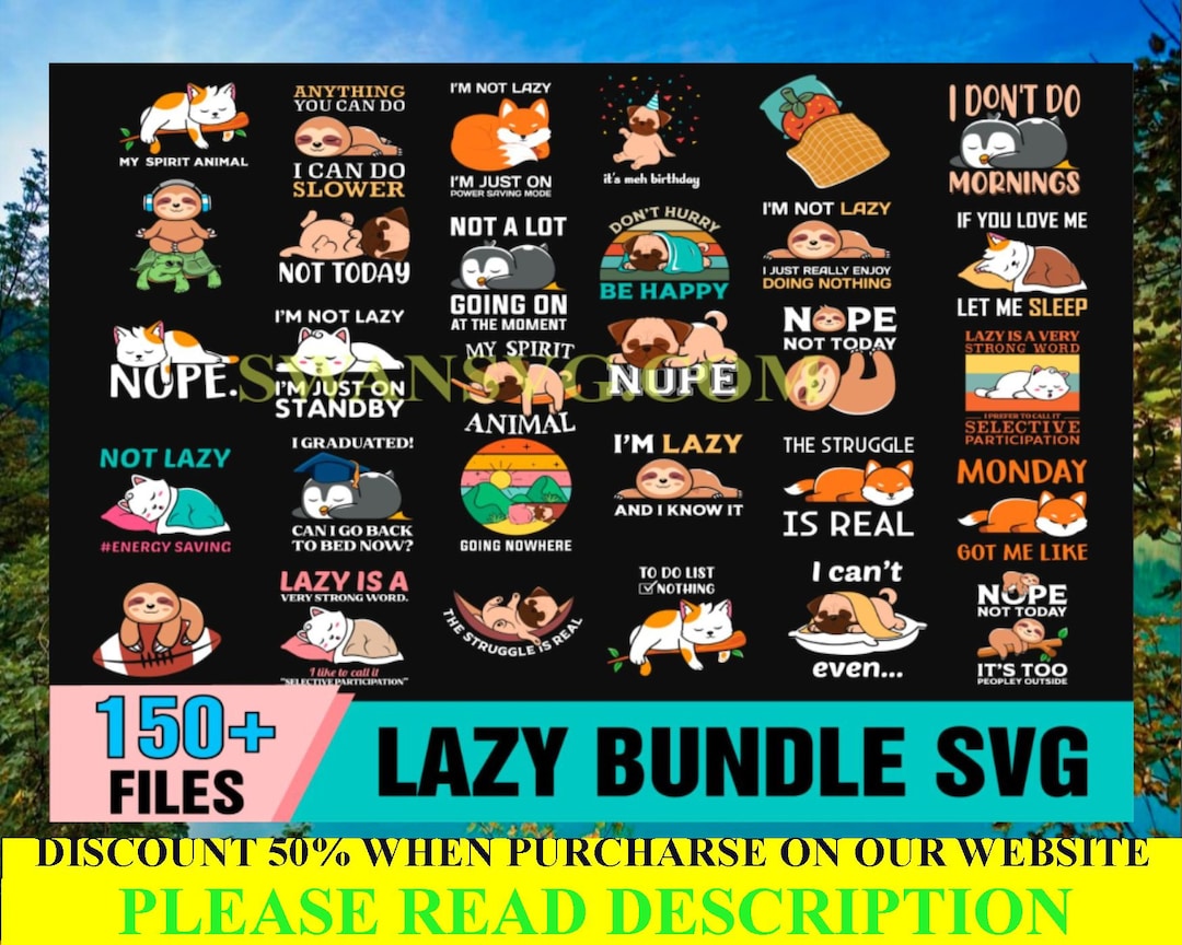 150 Lazy Bundle SVG, Lazy Animal Svg, Lazy Cat Svg, Lazy Sloth Svg ...