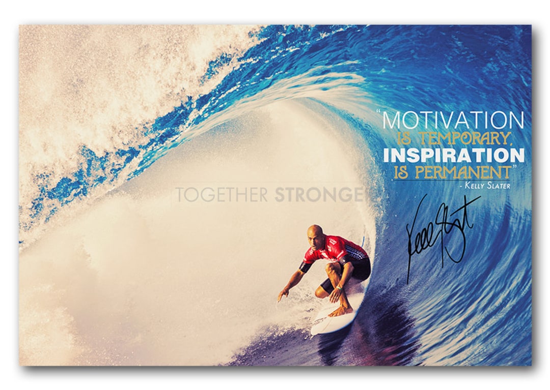 Kelly Slater Inspiring Quote Photo Print Poster - Pre Signed - Superb ...