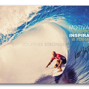 Kelly Slater Inspiring Quote Photo Print Poster - Pre Signed - Superb ...