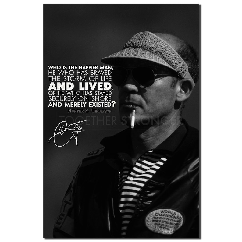 Hunter S. Thompson Quote Art Pre Signed Photo Print Poster - 12x8 ...