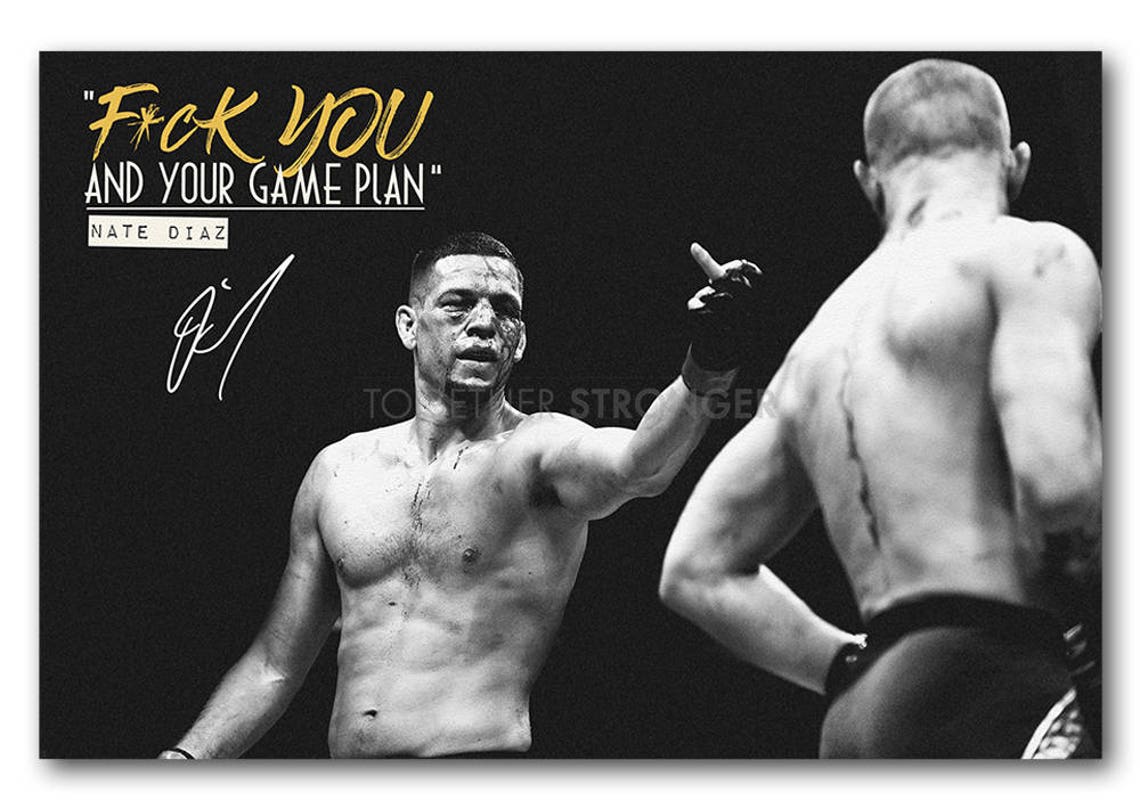 Nate Diaz Quote Art Poster Print Pre Signed 12x8 Inches | Etsy
