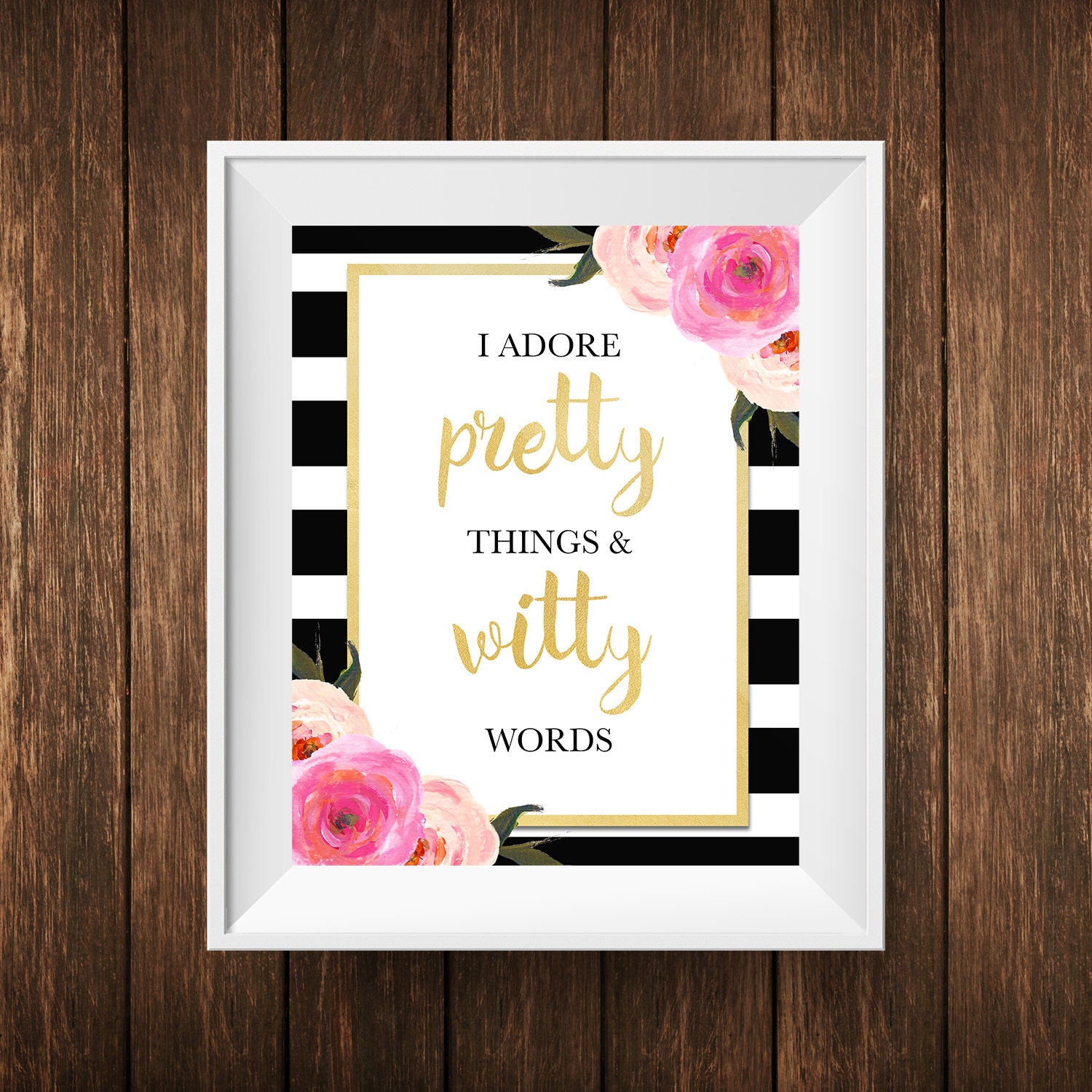 I Adore Pretty Things And Witty Words