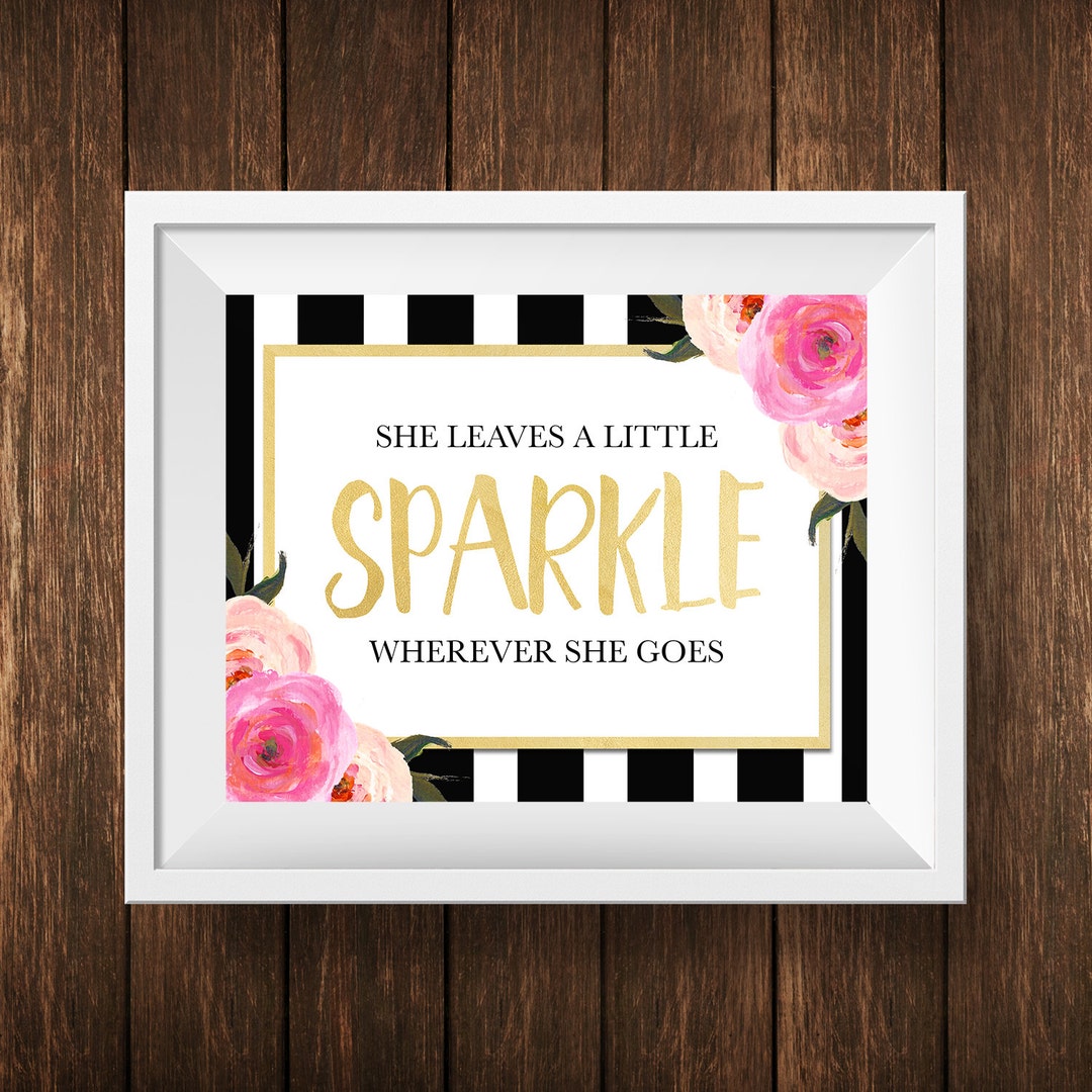 PRINTABLE | 'she Leaves A Little Sparkle Wherever She Goes' Kate Sign ...