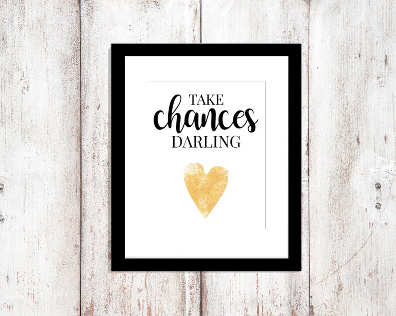 Printable Quote Art, 8x10 Printable Wall Art, Take Chances Darling ...