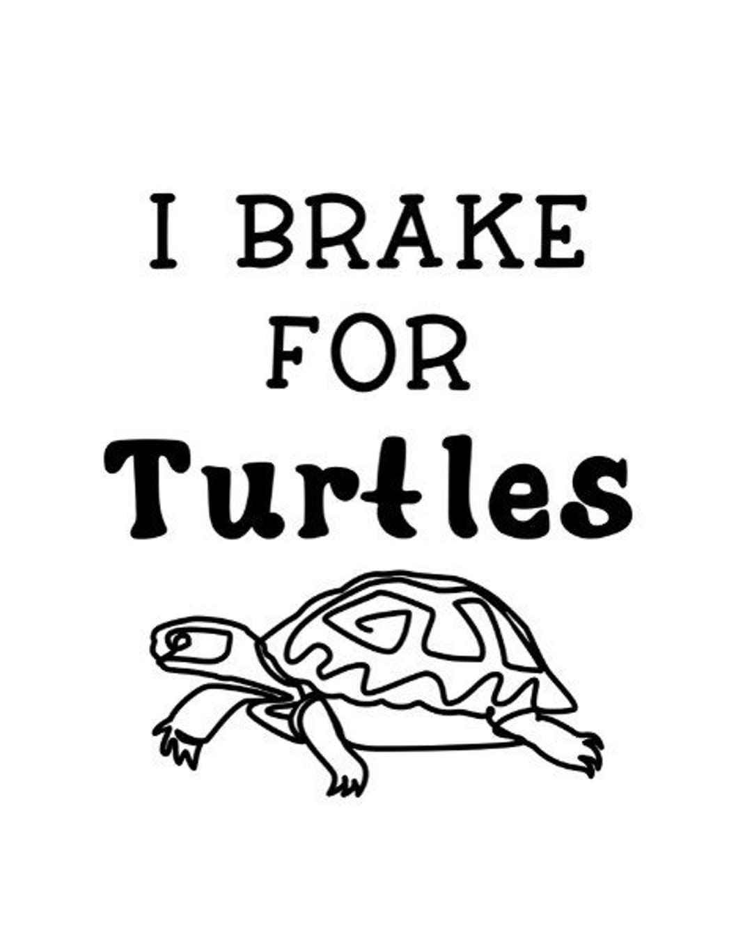 I Brake for Turtles Car Decal Sticker - Etsy