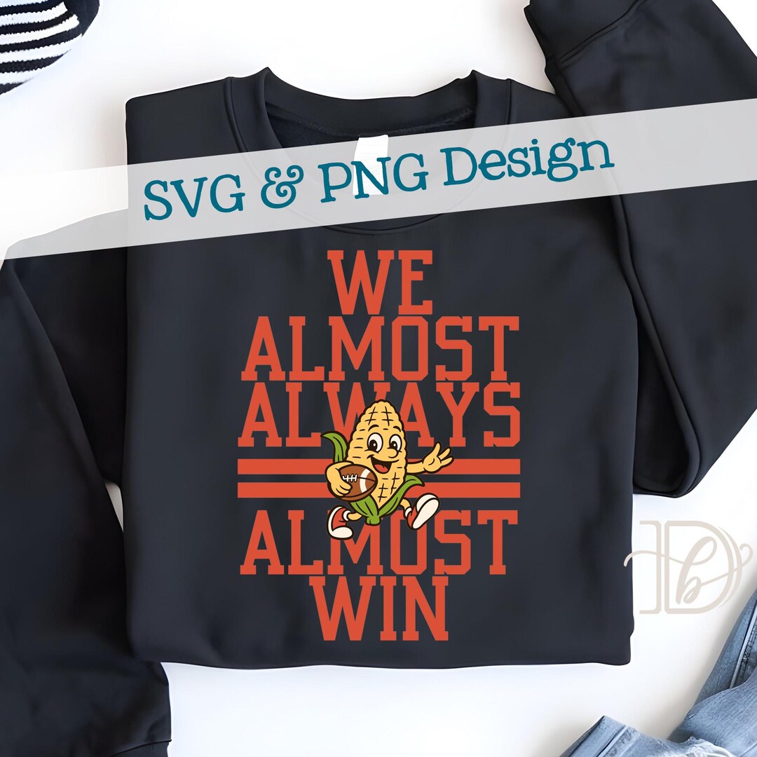 We Almost Always Almost Win SVG + PNG, Cartoon Corn Mascot Football ...