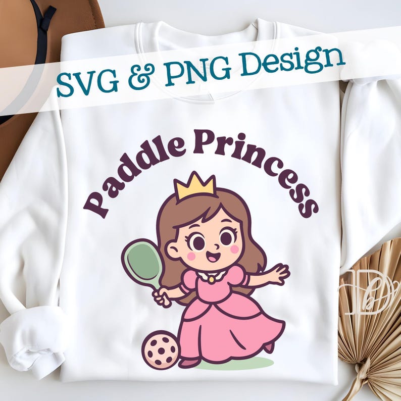 Paddle Princess Pickleball SVG + PNG, Princess Pickleball Team Name ...
