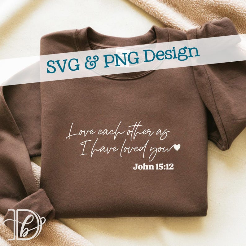 Christian Valentine's Day Bundle SVG + PNG, John 15:12, Christian Bible ...