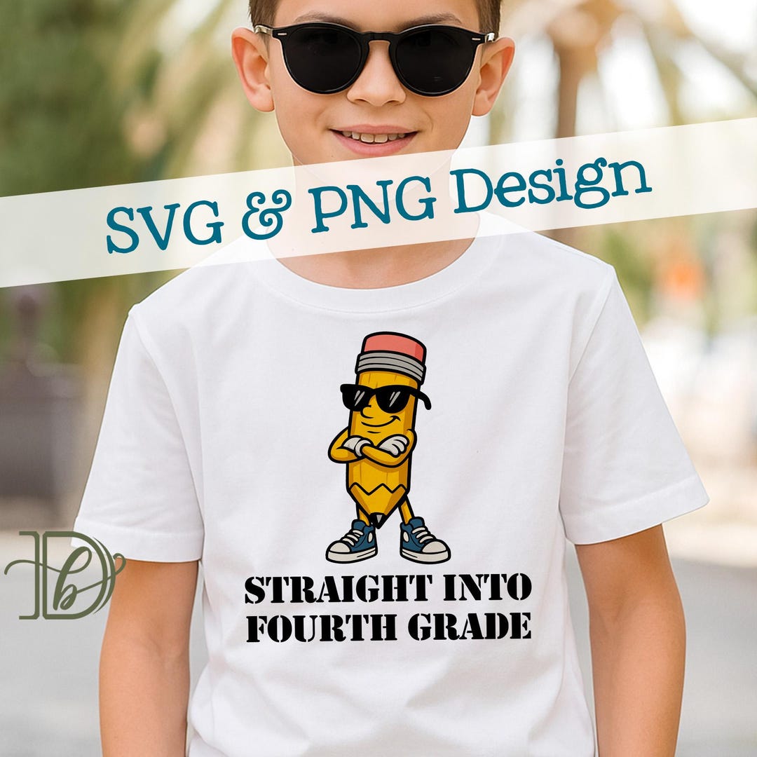 Straight Into Fourth Grade SVG + PNG, Boys 1st Day of School Design ...