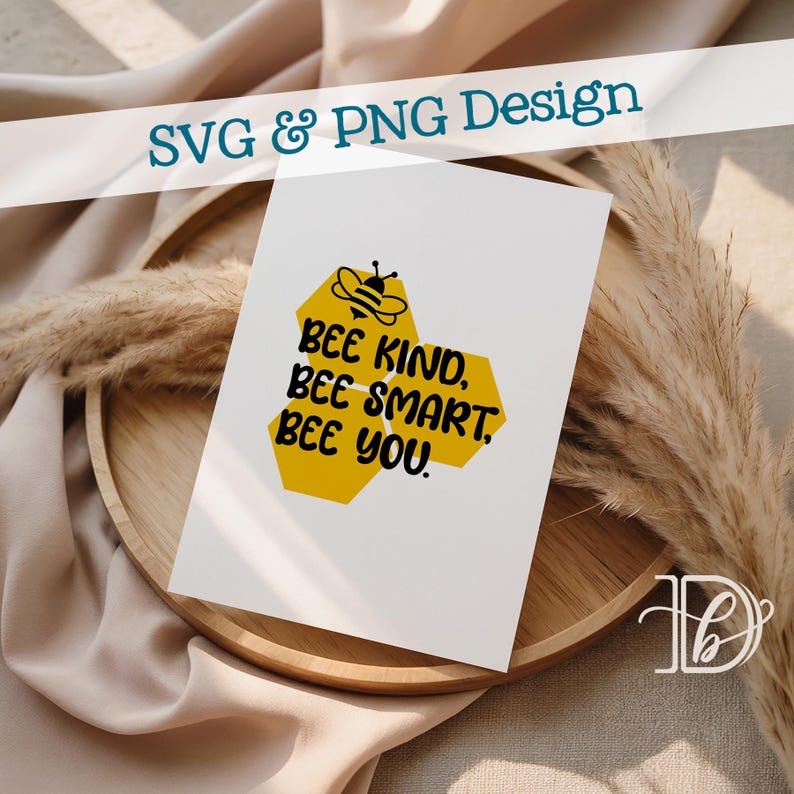 Bee Kind Bee Smart Bee You SVG + PNG, Bumble Bee Lover Design (digital ...