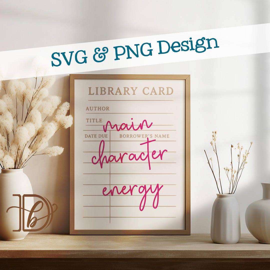 Main Character Energy Library Card SVG + PNG, Vintage Book Handwritten ...