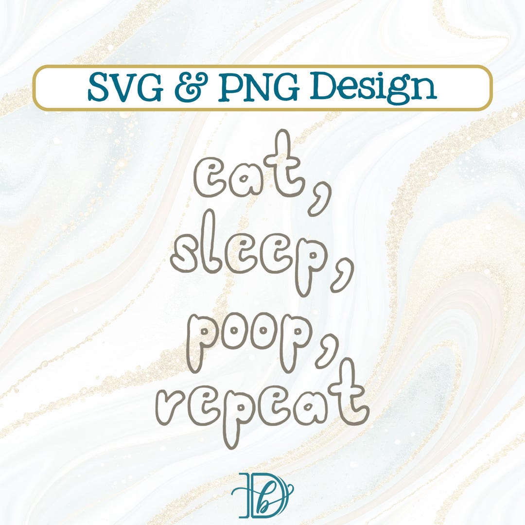 Eat Sleep Poop Repeat SVG + PNG, HTV Design, Baby Shower Gift, Handmade ...