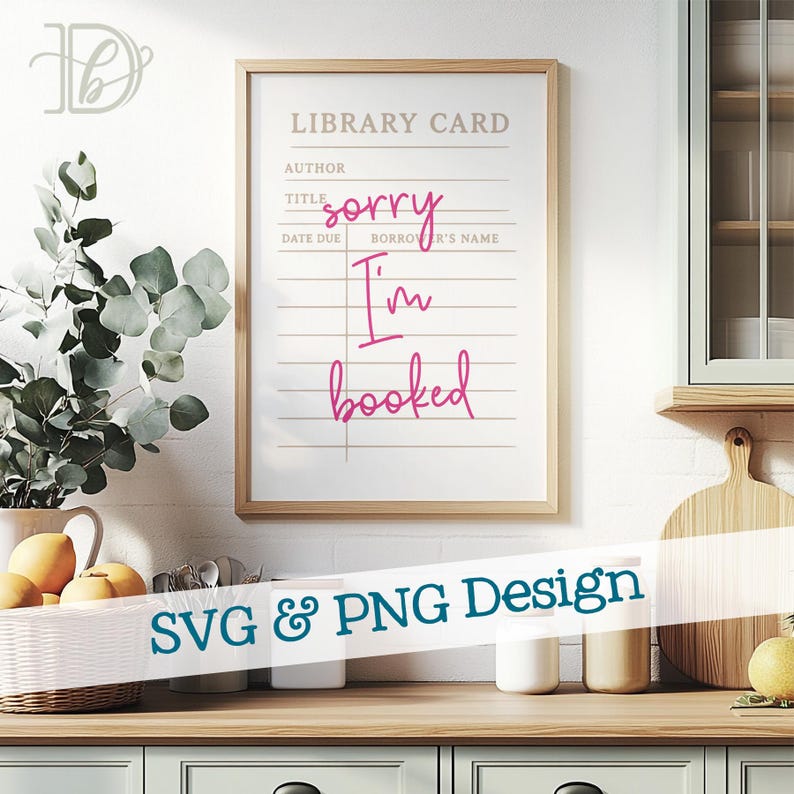 Sorry I'm Booked Library Card SVG + PNG, Book Lover Handwritten Design ...