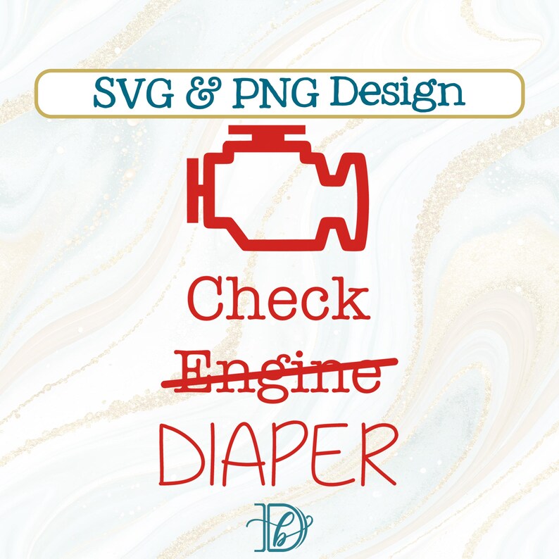 Check Engine Diaper SVG + PNG, Funny Car Engine Light Design (digital ...