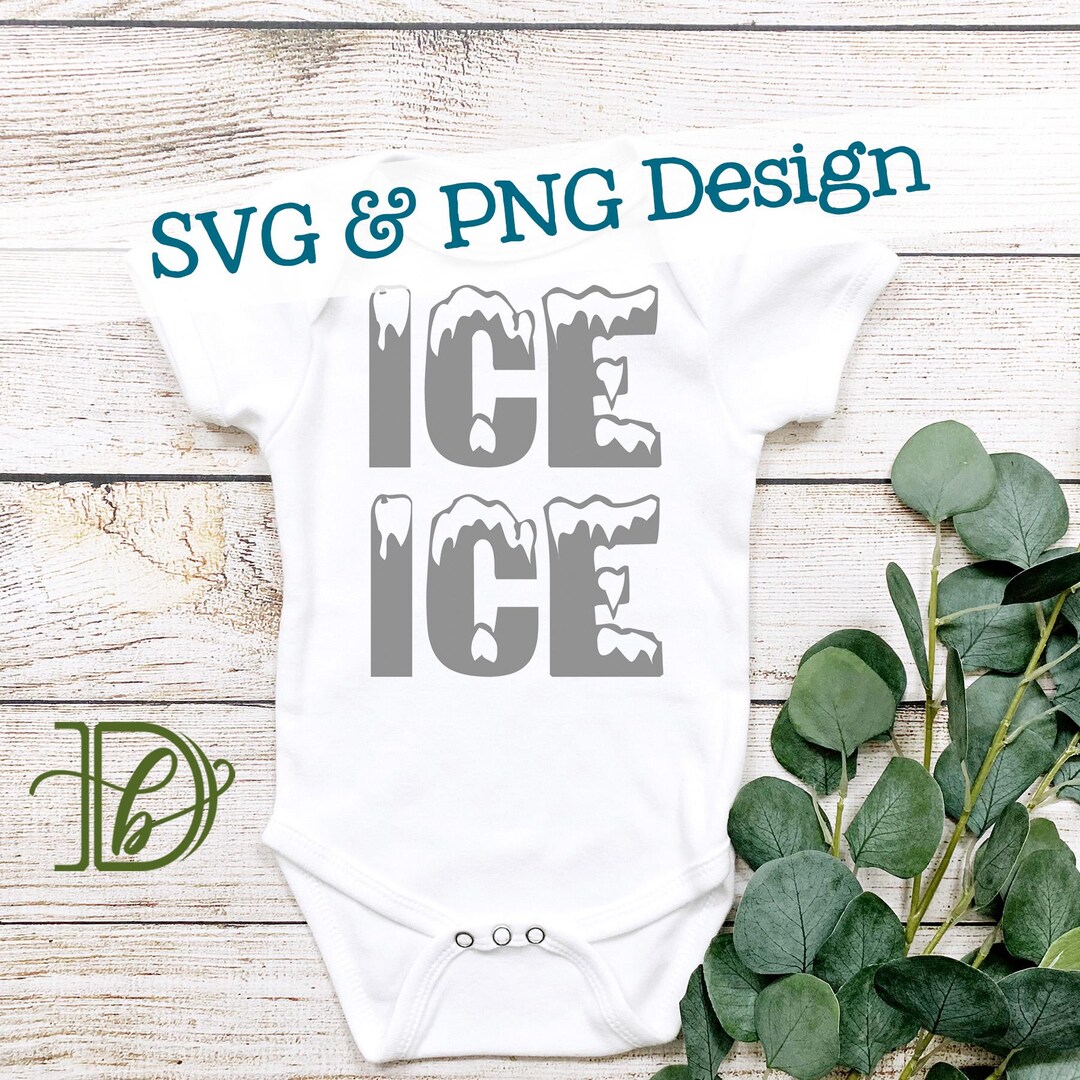 Ice Ice Baby SVG + PNG, Funny Rap Lyrics (digital Download) - Etsy