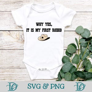 Why Yes It is My First Rodeo, SVG, PNG, Cowboy Baby Shower Gift ...