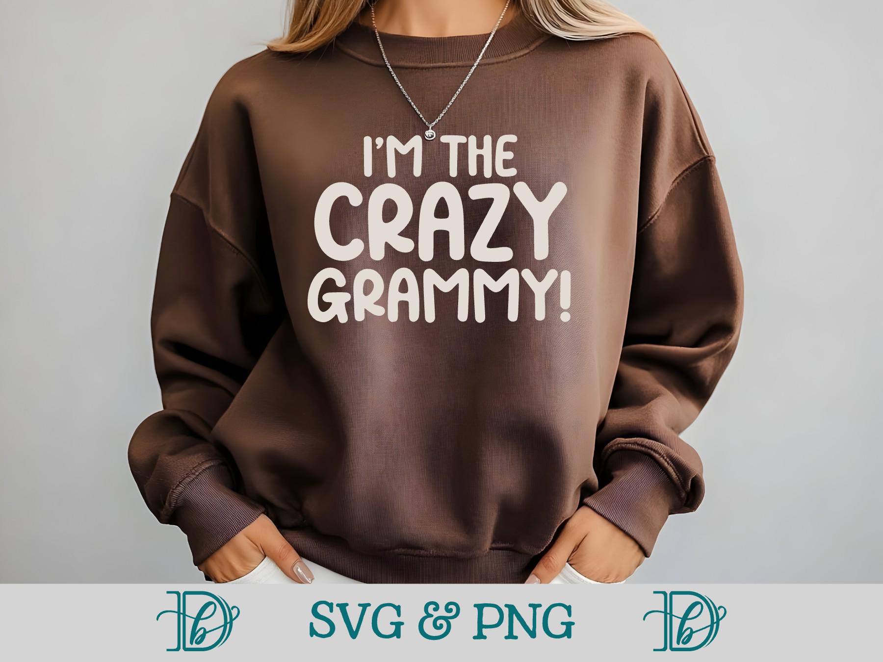 I'm the Crazy Grammy SVG + PNG, Baby Shower Gift to Grandma, New Grammy ...