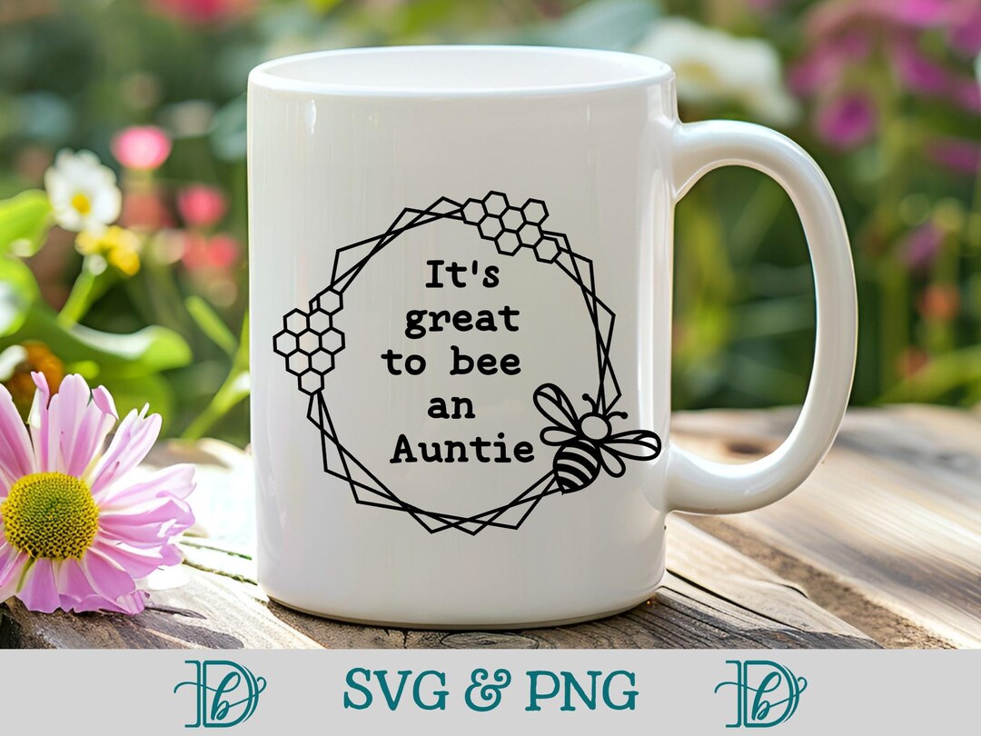 Its Great to Bee an Auntie, SVG, PNG, Yellow, Honeycomb Design, Handmade Gift, Bumble Bee Decal ...