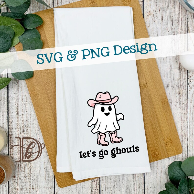 Cowgirl Ghost SVG + PNG, Let's Go Ghouls Western Halloween Country ...