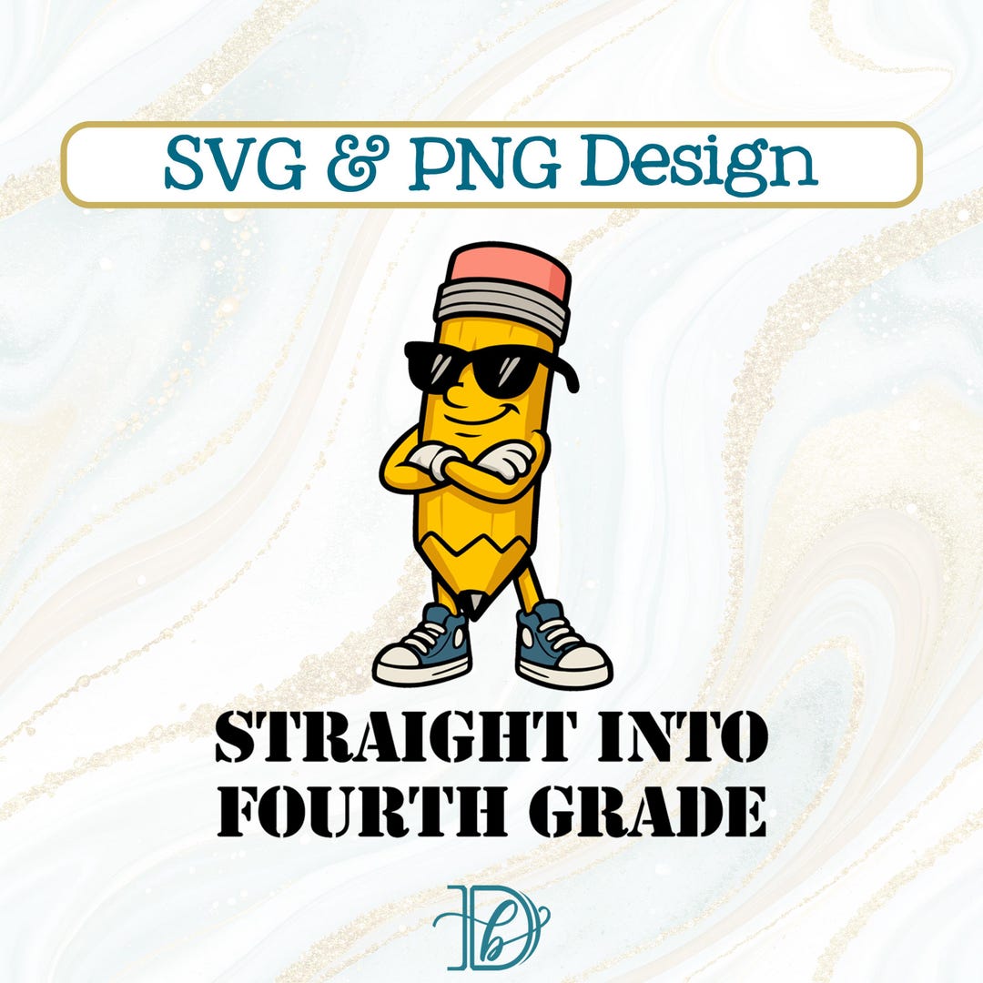 Straight Into Fourth Grade SVG PNG, Handmade Teacher Appreciation Gift ...