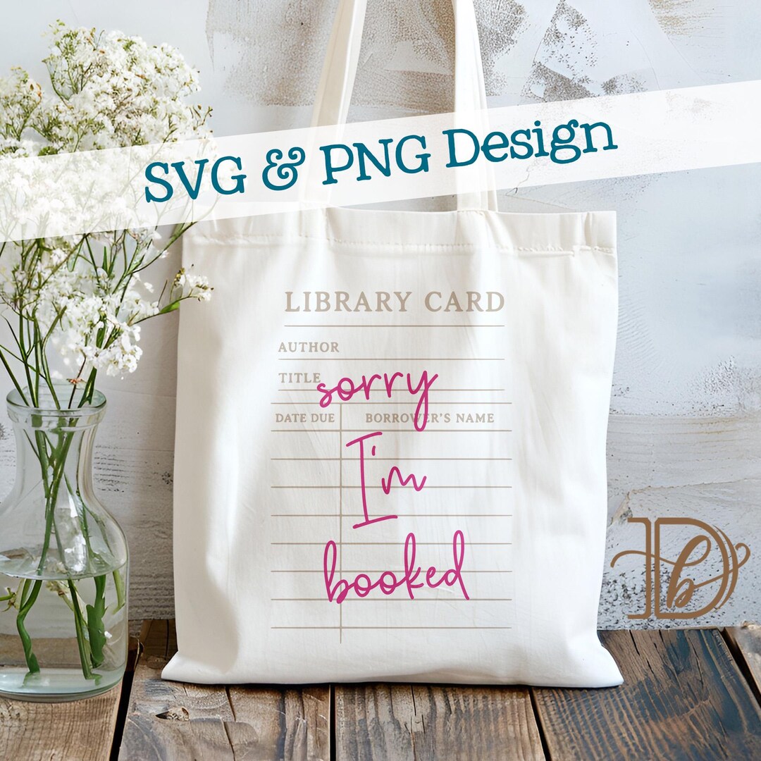 Sorry I'm Booked Library Card SVG + PNG, Book Lover Handwritten Design ...
