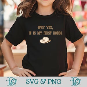 Why Yes It is My First Rodeo, SVG, PNG, Cowboy Baby Shower Gift ...