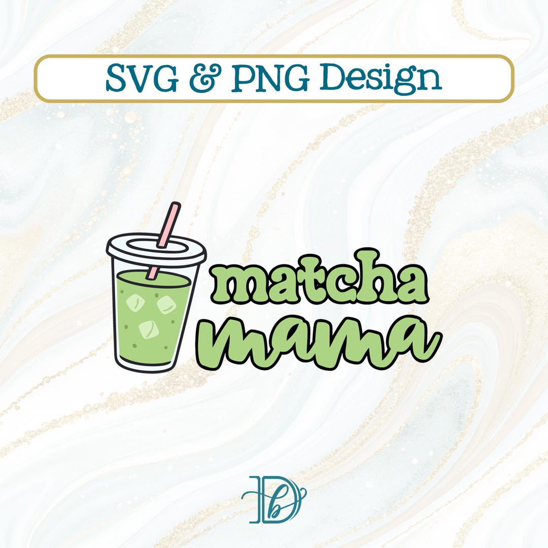 Matcha Mama SVG + PNG, Iced Matcha Latte Drawing Sticker Design for ...