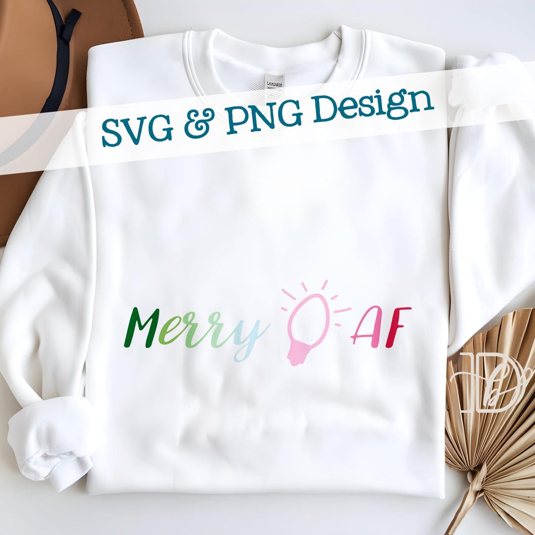 Merry AF SVG + PNG, Christmas Lights, Funny Christmas T Shirt Cricut ...