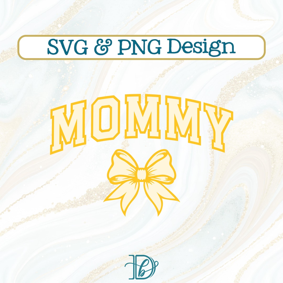 Mommy Bow SVG + PNG, Coquette Bow Svg, Handmade New Mom Gift, Mama ...