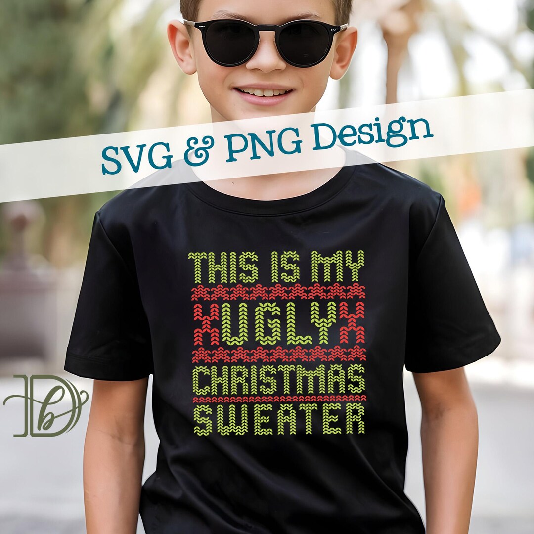 This is My Ugly Christmas Sweater SVG + PNG, Funny Ugly Christmas ...