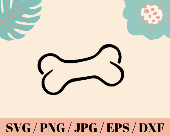 Dog Bone SVG Cut File .svg .png .jpg .dxf .psdCricut Cut | Etsy