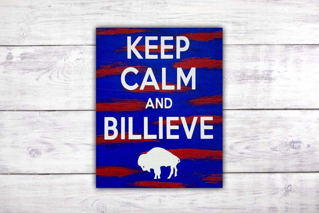 Keep Calm and Billieve Sign Buffalo Mafia Wood Bar Sign Pub Sign Man ...