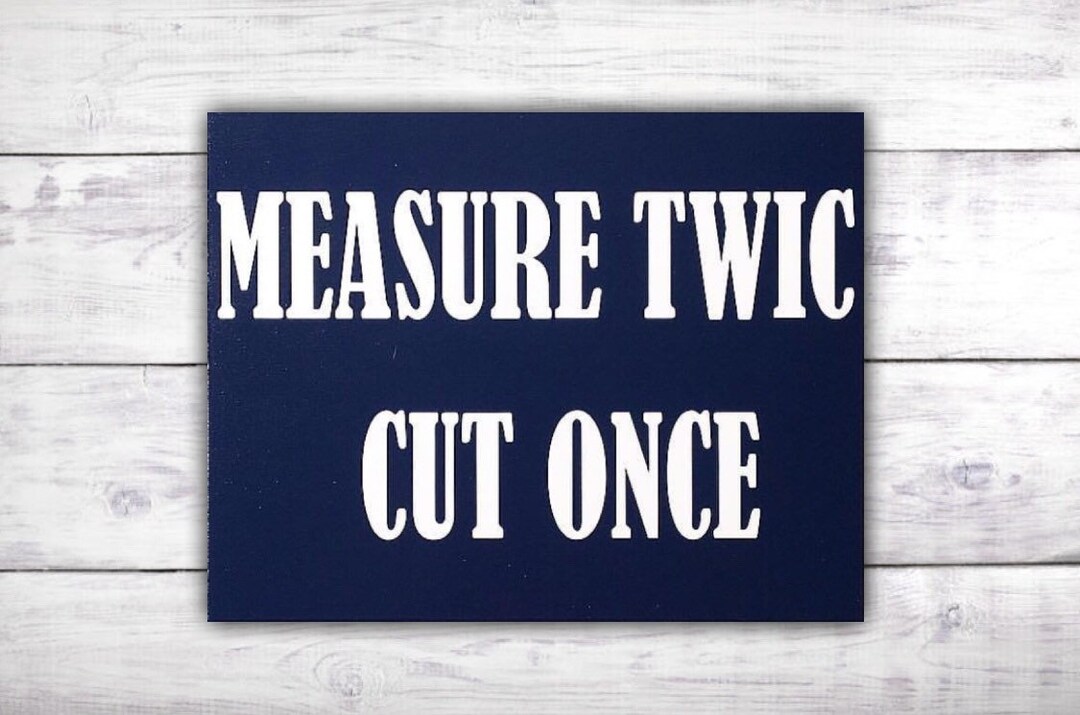 Measure Twice Cut Once Sign Dad Sign Fathers Day Gift Wood Working ...