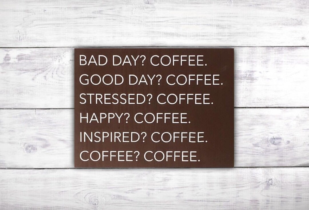 Coffee is the Answer Sign Quotes About Life Coffee Sign Coffee Wall Art ...