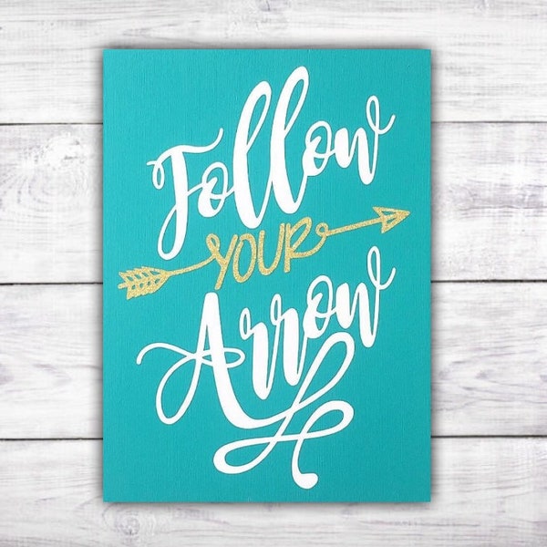 Follow Your Arrow - Etsy